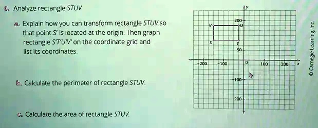 8. Analyze rectangle STUV. a. Explain how you can transform rectangle STUV so that point S' is ...