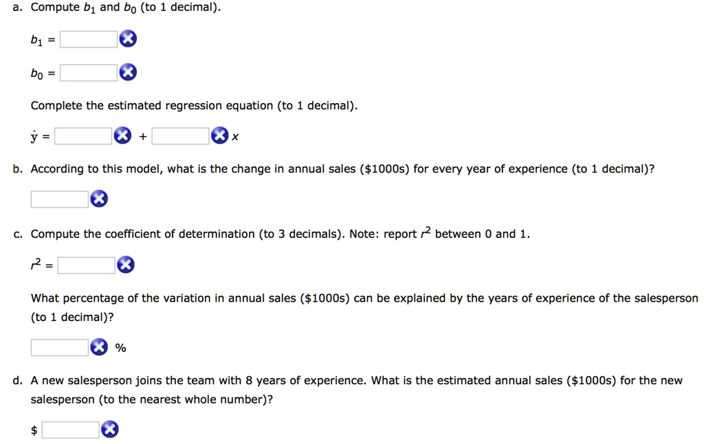 a. Compute b1 and b0 (to 1 decimal). b1 = b0 = Complete the estimated ...