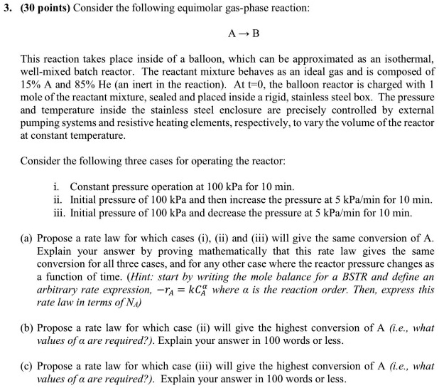3. (30 points) Consider the following equimolar gas-phase reaction: A?B ...