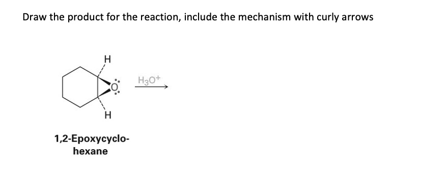 SOLVED: Draw the product for the reaction, including the mechanism with ...