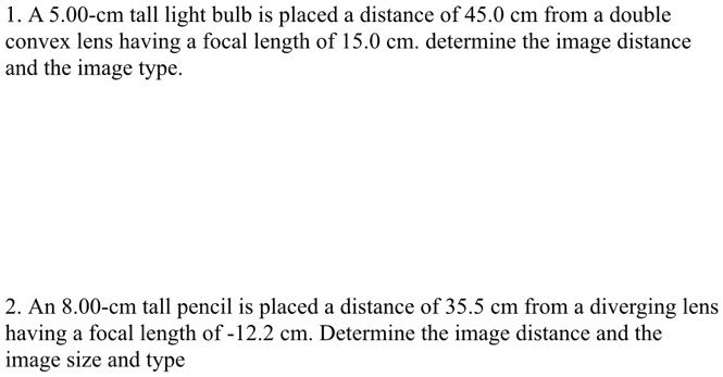 1a 500 cm tall light bulb is placed a distance of 450 cm from a double convex lens having a ...