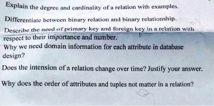 SOLVED: Explain the degree and cardinality of relation with examples Differentiate between ...
