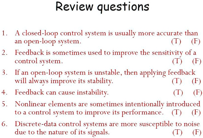 SOLVED: 1. A closed-loop control system is usually more accurate than ...