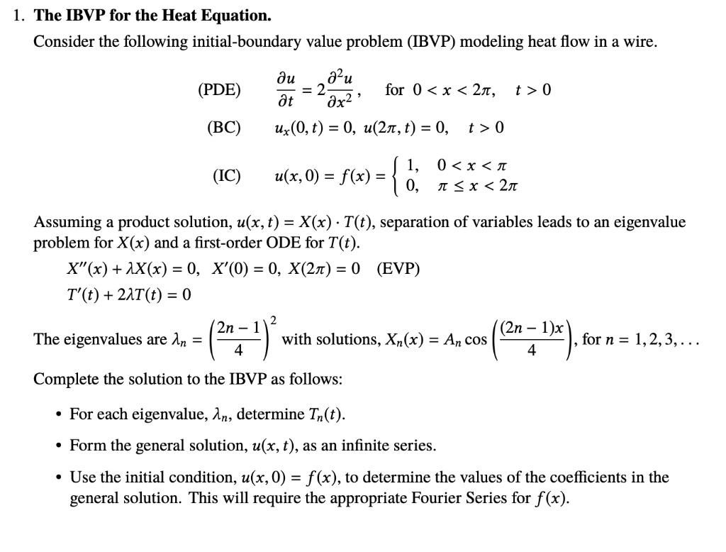 the ibvp for the heat equation consider the following initial boundary value problem ibvp ...