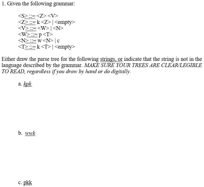 SOLVED: Given the following grammar: = = k := | = p = w | c := k ... SOLVED: Given the following grammar: = = k := | = p = w | c := k ...