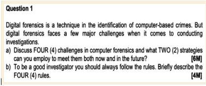 Question 1 Digital forensics is a technique in the identification of ...