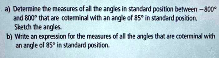 SOLVED: a) Determine the measures of all the angles in standard ...