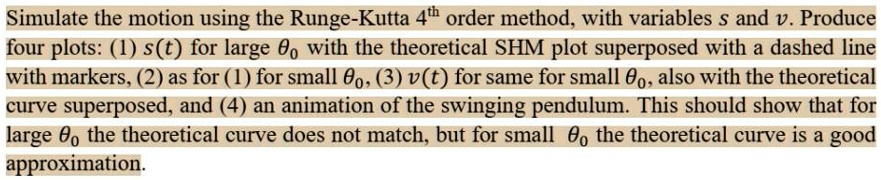 SOLVED:Simulate the motion using the Runge-Kutta 4th order method, with ...