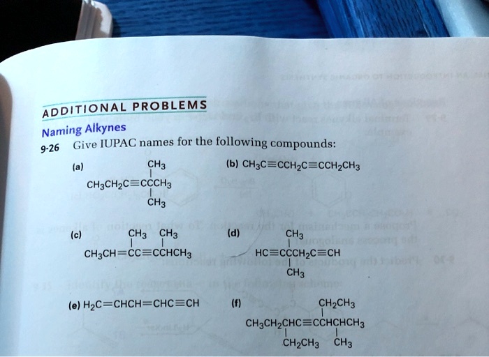 additional problems naming alkynes 9 26 give iupac names for the following compounds cha b ...