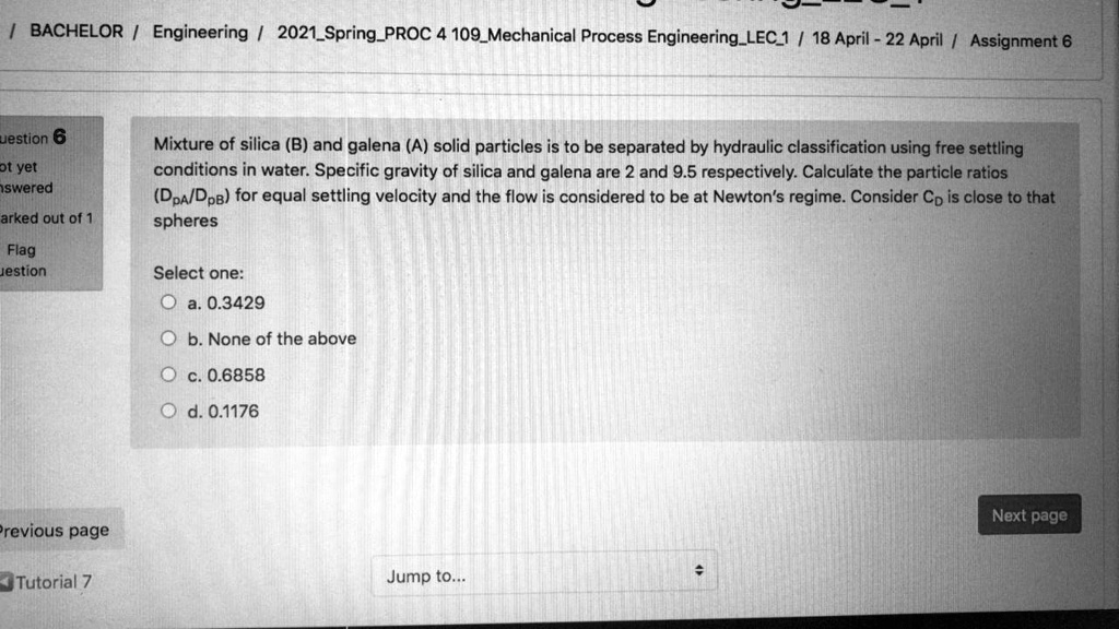 Mixture of silica (B) and galena (A) solid particles is to be separated ...