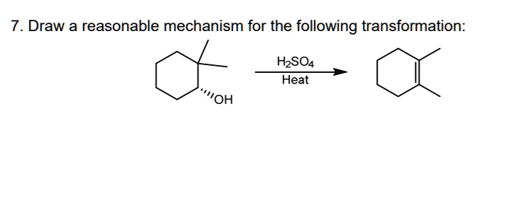 SOLVED: 7 . Draw a reasonable mechanism for the following ...