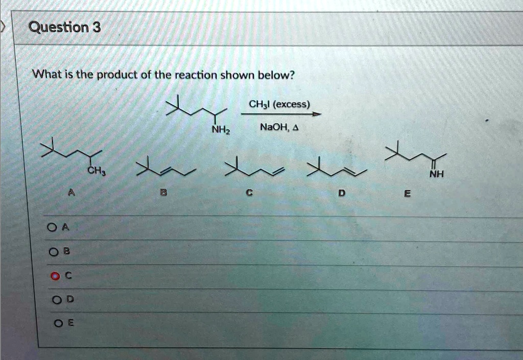 Question 3 What is the product of the reaction shown below? NH2 CH3l ...