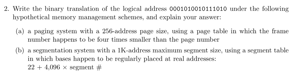 2. Write the binary translation of the logical address 0001010010111010 under the following ...