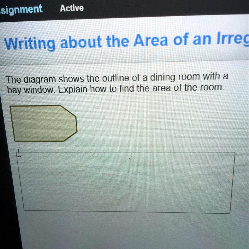 Help me please find the area of the room. Assignment Active. Writing ...
