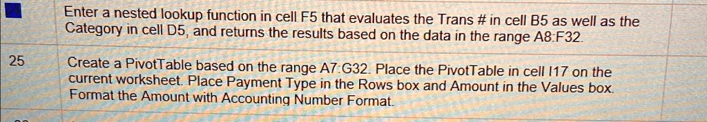 25 Enter a nested lookup function in cell F5 that evaluates the Trans ...