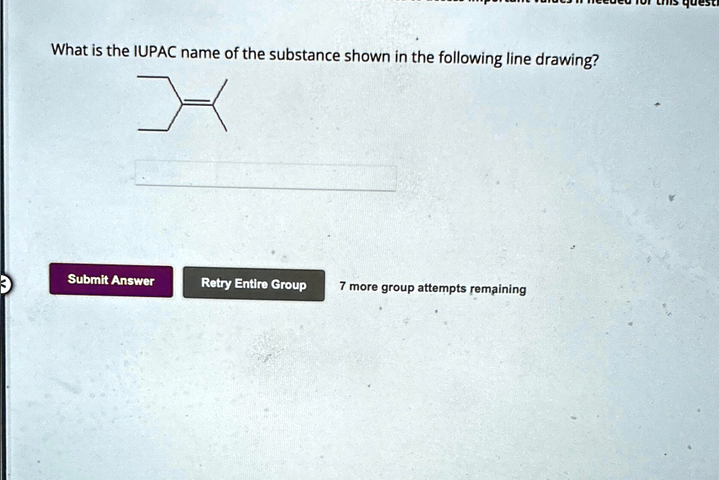 What is the IUPAC name of the substance shown in the following line ...