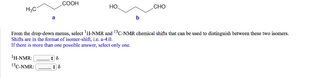 SOLVED: COOH HO CHO H3C From the drop-down menus, select 13C-NMR and 1H ...