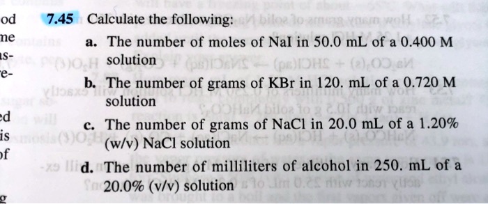 SOLVED: 7.45 Calculate the following: 1. The number of moles of NaI in 50.0 mL of a 0.400 M ...