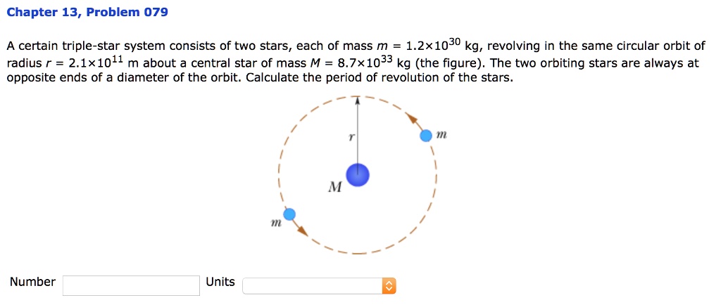 Chapter 13, Problem 079 A certain triple-star system...