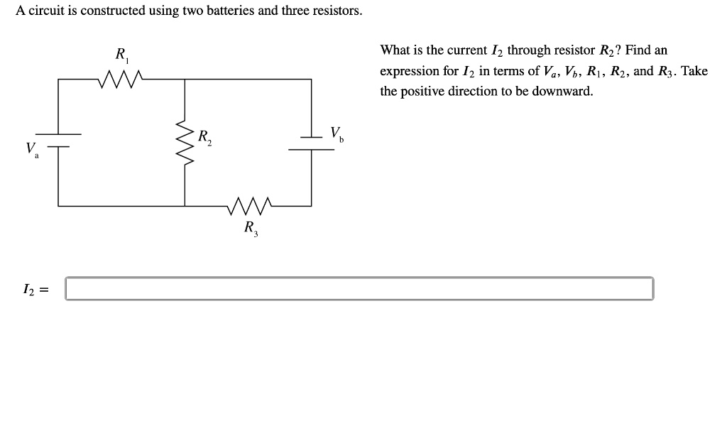 SOLVED: circuit is constructed using two batteries and three resistors. What is the current Iz ...