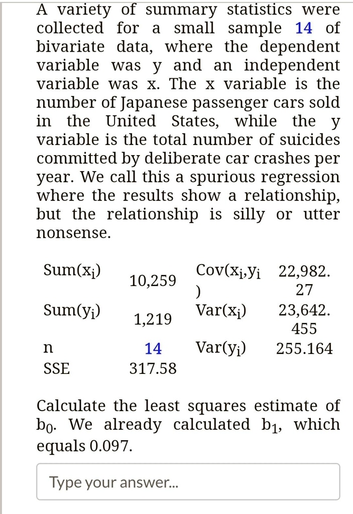 A variety of summary statistics were collected for a small sample 14 of ...