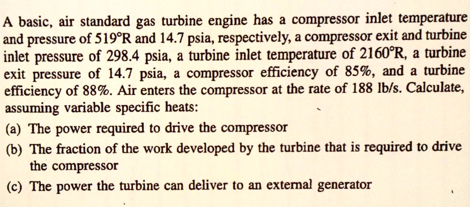 SOLVED: A basic, air standard gas turbine engine has a compressor inlet ...