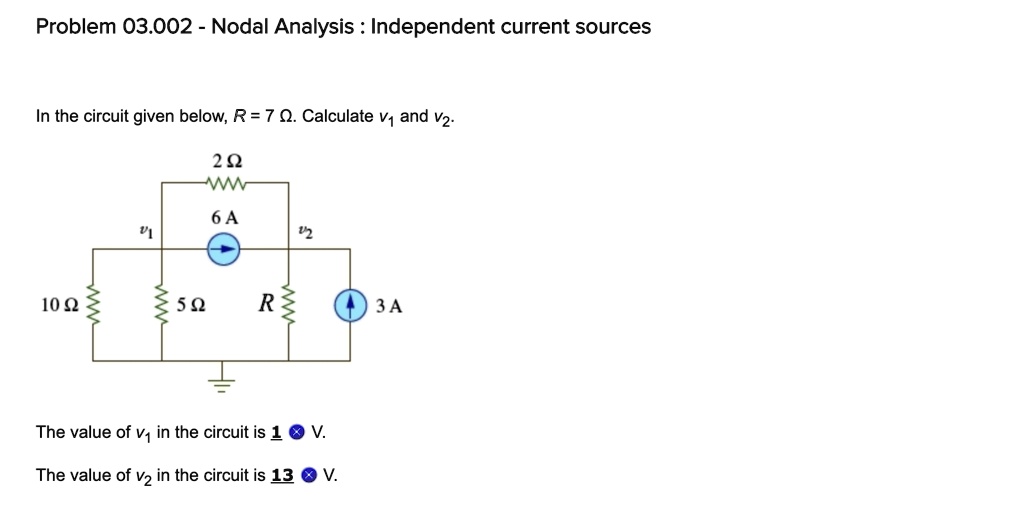 SOLVED: Problem 03.002 Nodal Analysis Independent current sources In the circuit given below, R ...
