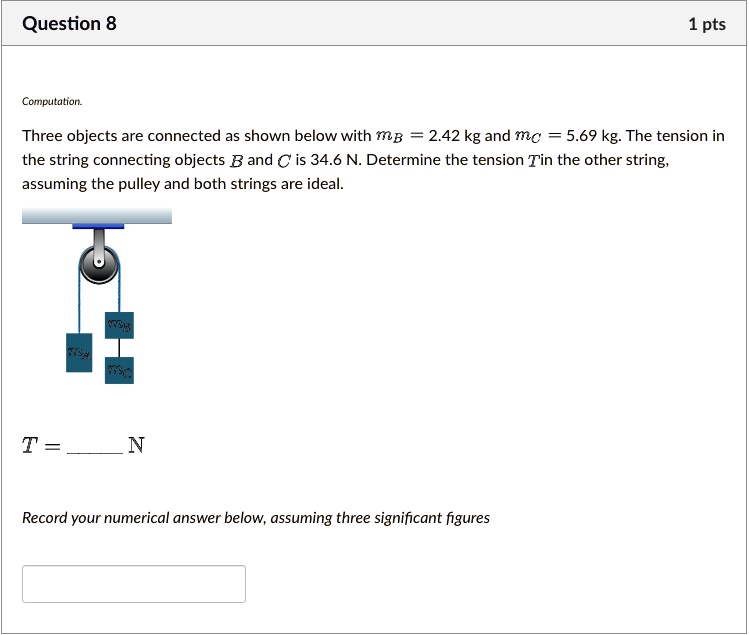 question 8 1 pts computalion three objects are connected as shown below ...