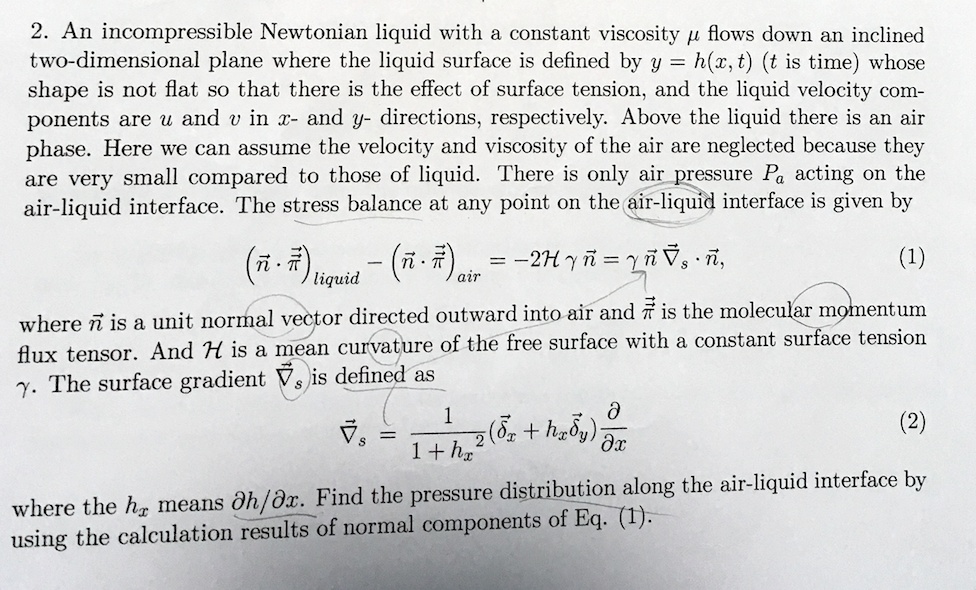 2. An incompressible Newtonian liquid with a constant viscosity μ flows down an inclined two ...