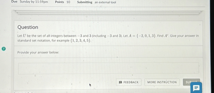 SOLVED: Due Sunday by 1159 pm Points 10 Submitting an eaternal tool Question Let U be the set of ...