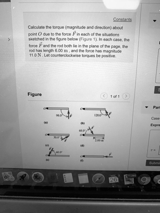 SOLVED: Calculate the torque (magnitude and direction) about point 0 due to the force F in each ...