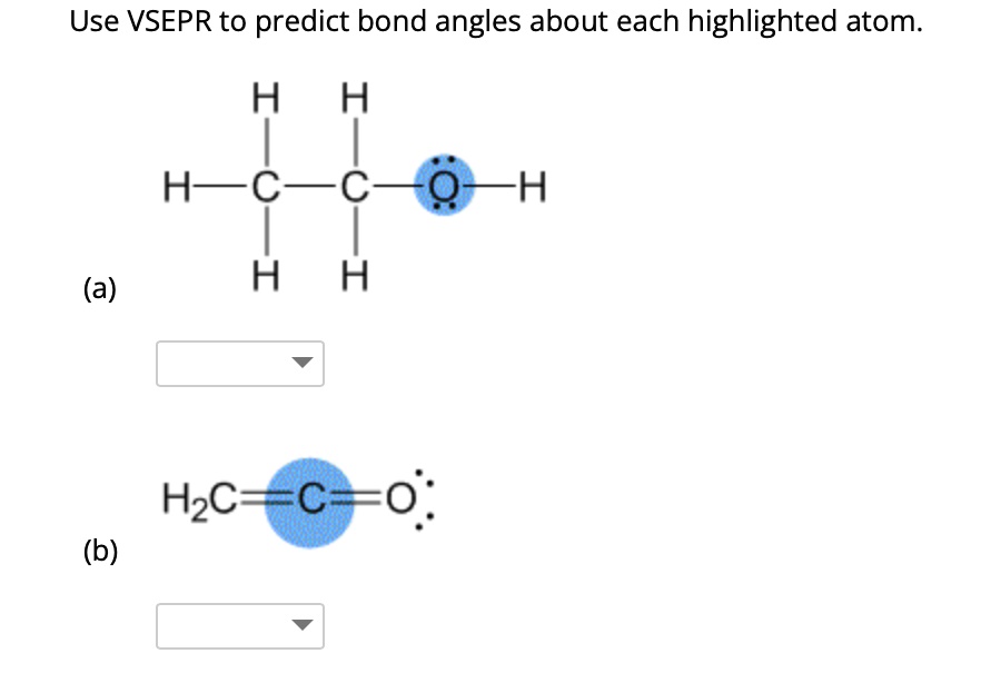 use vsepr to predict bond angles about each highlighted atom h h h c c ...