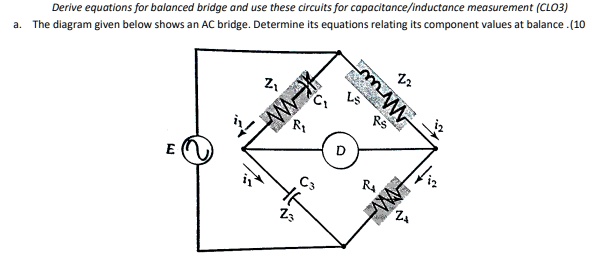 Derive equations for balanced bridge and use these circuits for ...