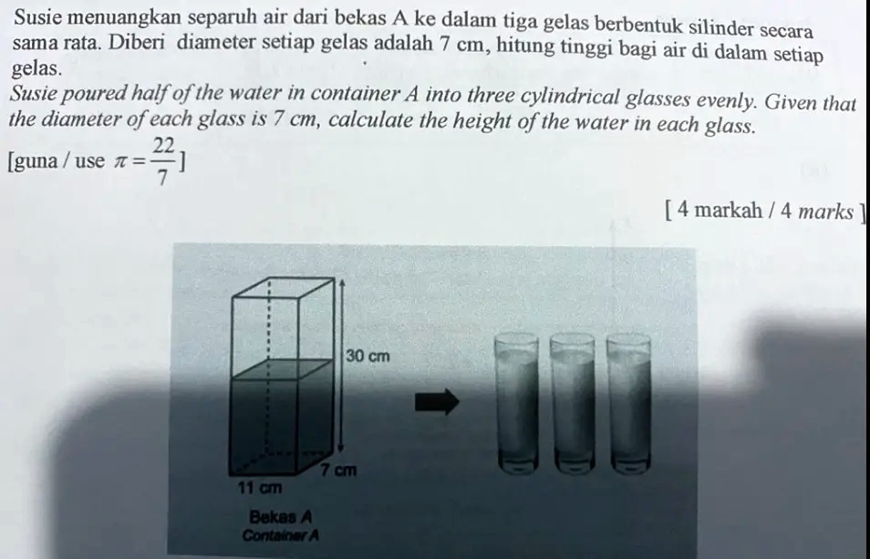 SOLVED: Susie menuangkan separuh air dari bekas A ke dalam tiga gelas ...