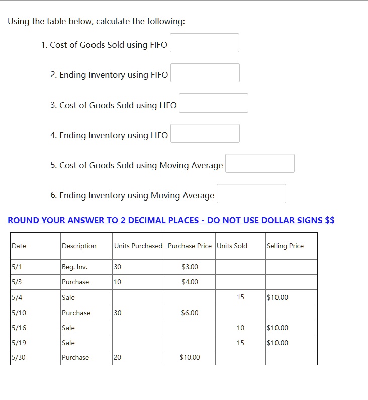 SOLVED: Using the table below, calculate the following: 1. Cost of Goods Sold using FIFO 2 ...