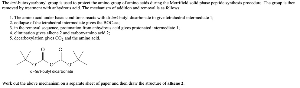 The tert-butoxycarbonyl group is used to protect the amino group of ...