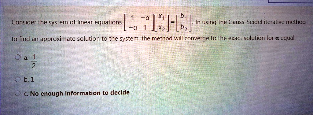Solved B1 Consider The System Of Linear Equations In Using The Gauss