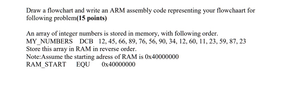 Solved Draw A Flowchart And Write An Arm Assembly Code Representing Your Flowchart For The 7178