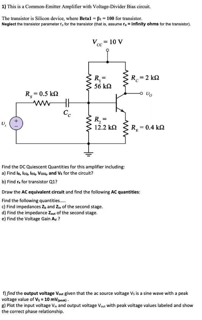 SOLVED: This is a Common-Emitter Amplifier with Voltage-Divider Bias circuit. The transistor is ...