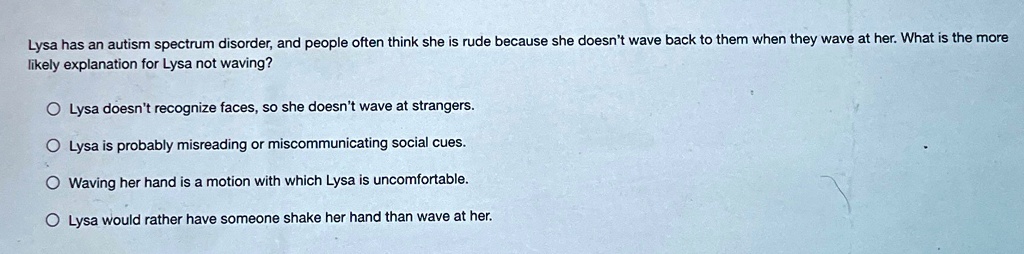 Lysa has an autism spectrum disorder, and people often think she is ...