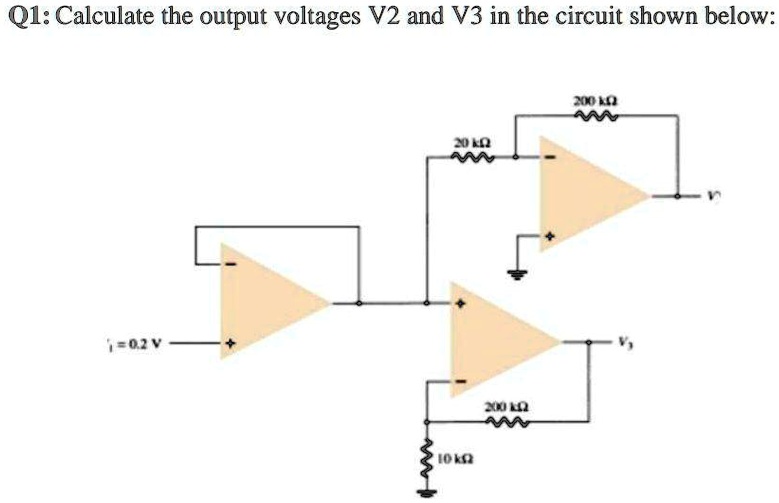SOLVED: Q1: Calculate the output voltages V2 and V3 in the circuit ... SOLVED: Q1: Calculate the output voltages V2 and V3 in the circuit ...