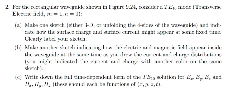Solved For The Rectangular Waveguide Shown In Figure 9 24 Consider A