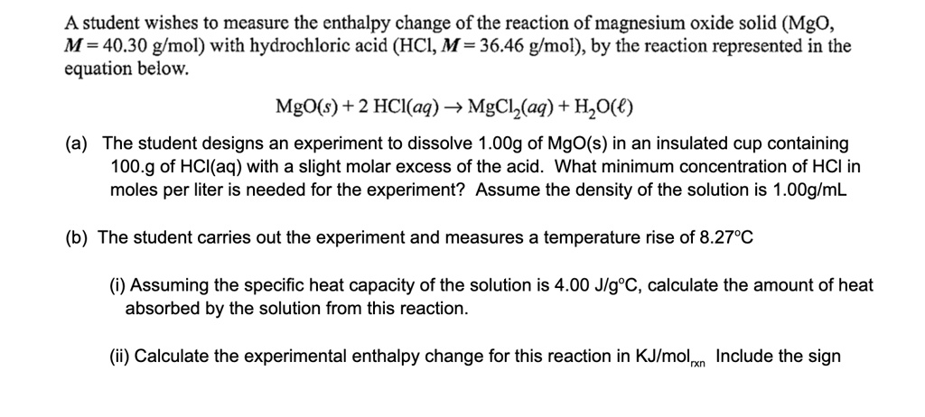 a student wishes to measurc the enthalpy change of the reaction of ...