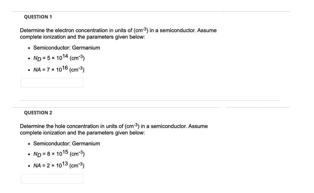 QUESTION 1 Determine the electron concentration in units of (cm³) in a ...