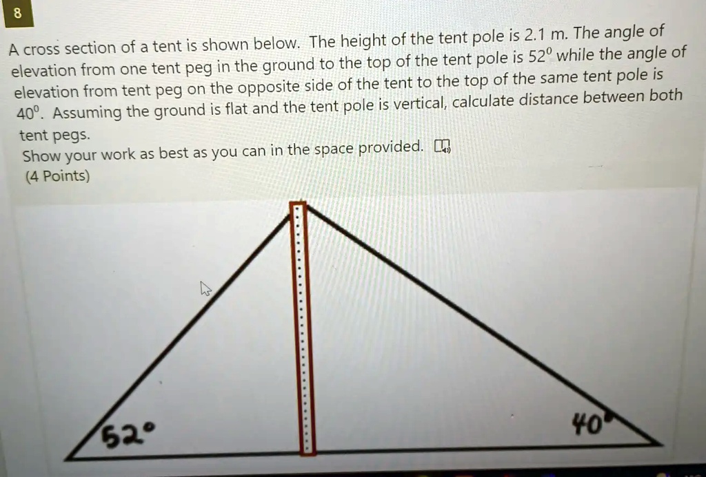 8 A cross section of a tent is shown below. The height of the tent pole ...