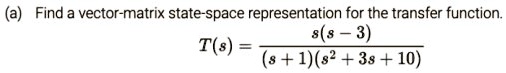 SOLVED: (a)Find a vector-matrix state-space representation for the ...
