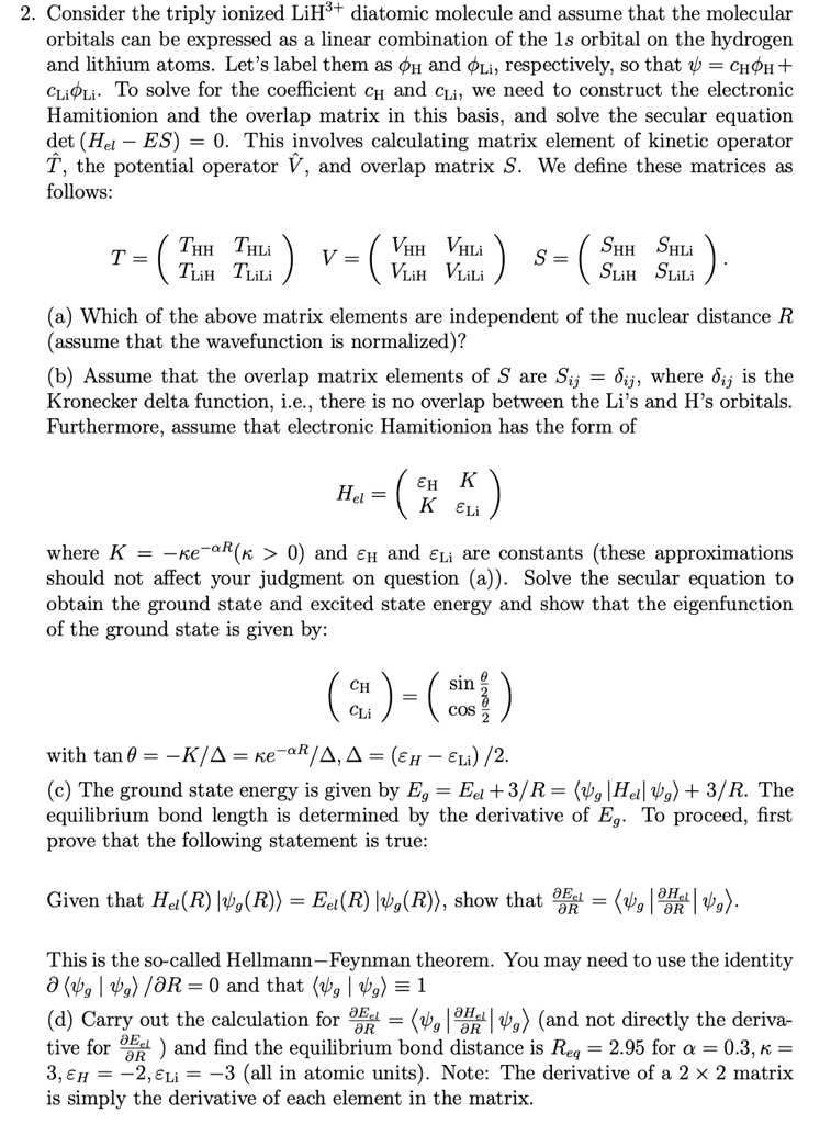 SOLVED: Consider the triply ionized LiH^(3+) diatomic molecule and assume that the molecular ...