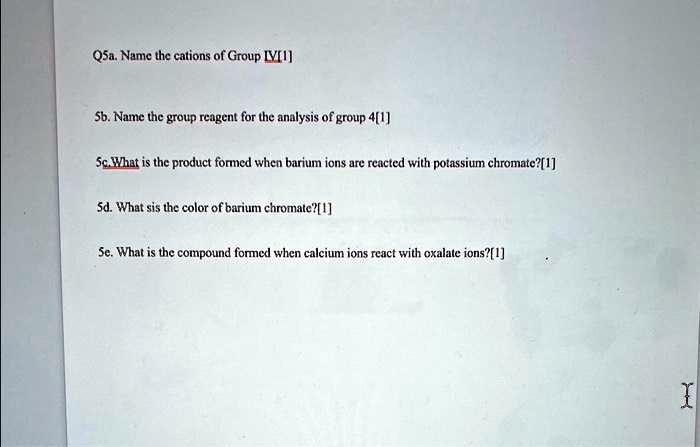 Q5a. Name the cations of Group IV[1] Sb. Name the group reagent for the ...