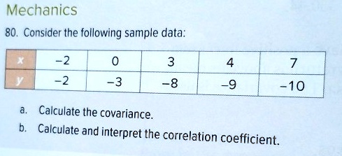 SOLVED: Mechanics 80. Consider the following sample data: 2 -8 10 ...