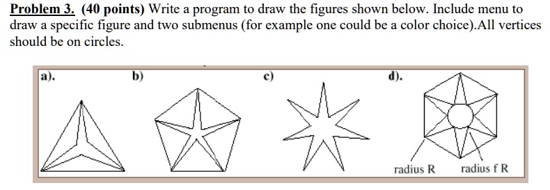 Solved Can You Please Make Those Forms In Opengl C Problem 3 40 Points Write A Program To 2794